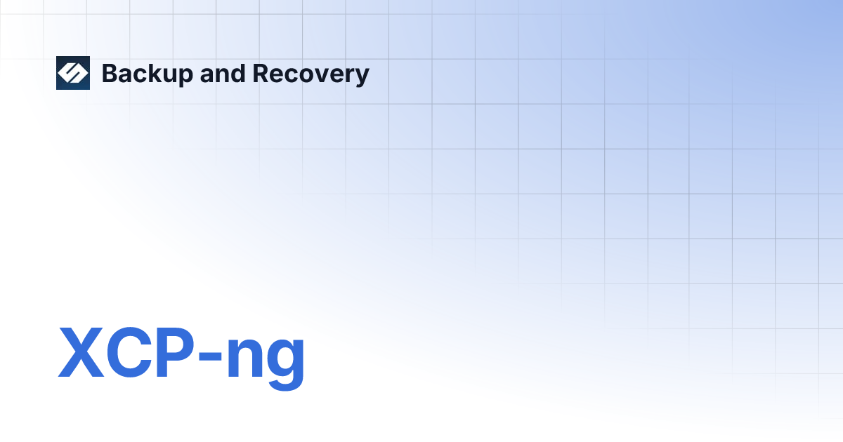 XCP-ng | Backup and Recovery