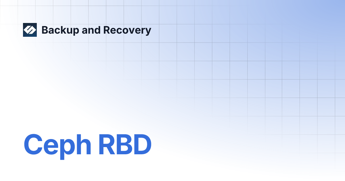 Ceph RBD | Backup and Recovery
