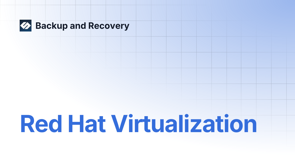 Red Hat Virtualization | Backup and Recovery 7.3 | Backup and Recovery