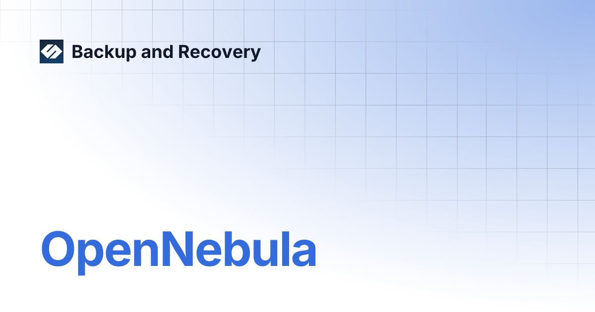 OpenNebula | Backup and Recovery