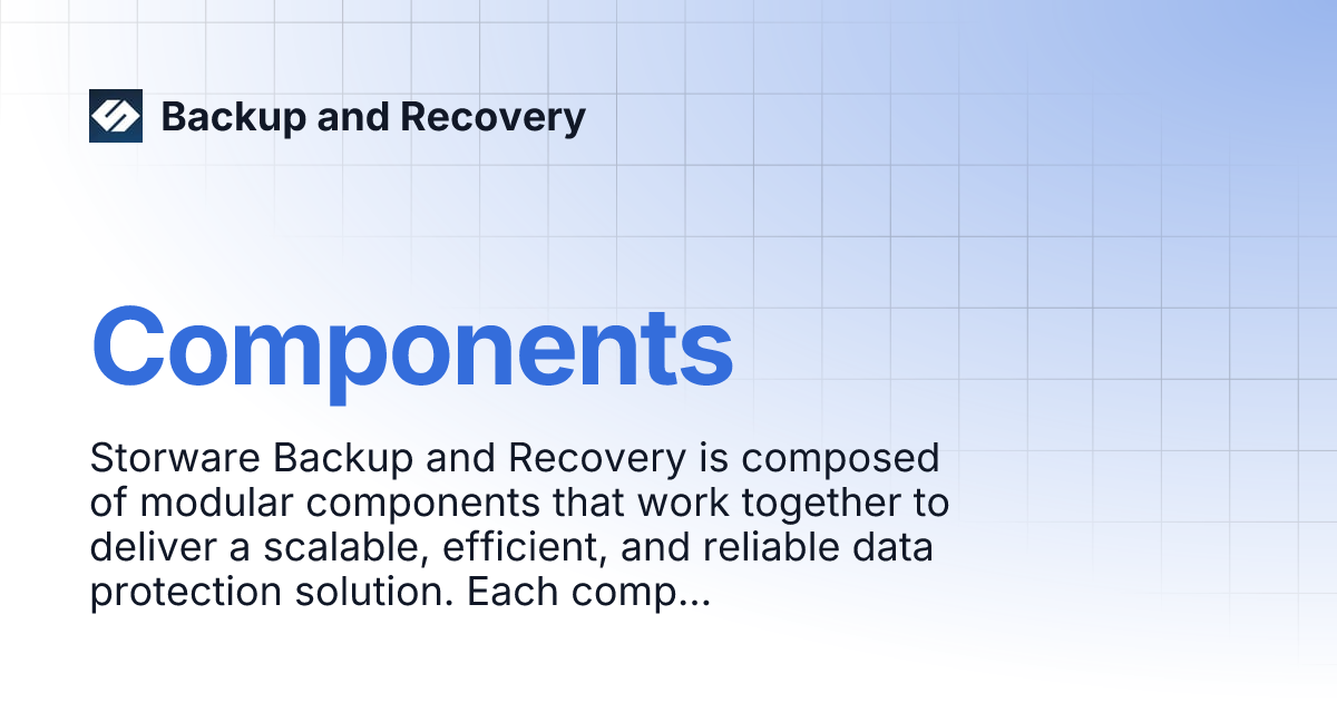 Components | Backup and Recovery
