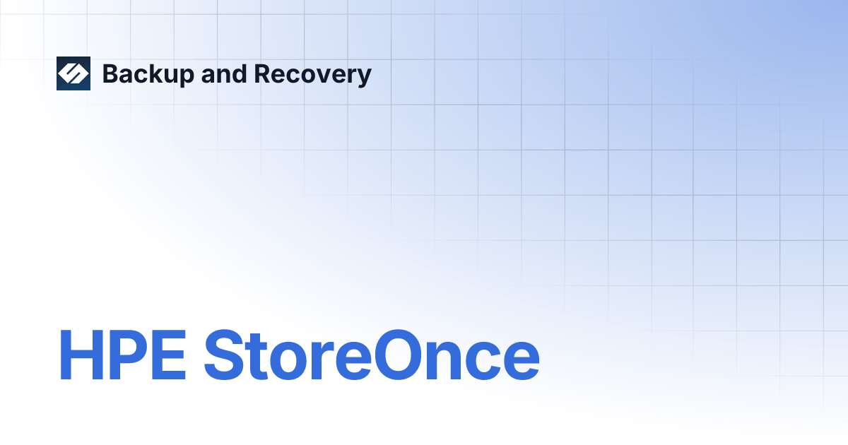 HPE StoreOnce | Backup and Recovery